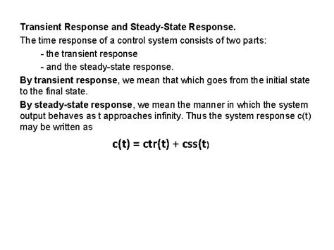 Transient Response And Steadystate Response The Time Response
