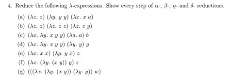 Solved 4 Reduce The Following λ Expressions Show Every