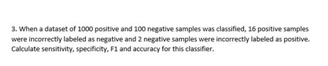 Solved When A Dataset Of Positive And Negative Chegg
