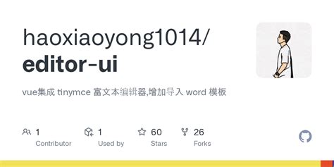 GitHub haoxiaoyong editor ui vue集成 tinymce 富文本编辑器 增加导入 word 模板
