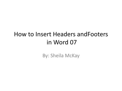 How To Insert Headers And Footers In Word 07 PPT