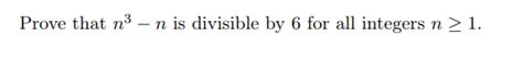 Solved Prove That N3−n Is Divisible By 6 For All Integers