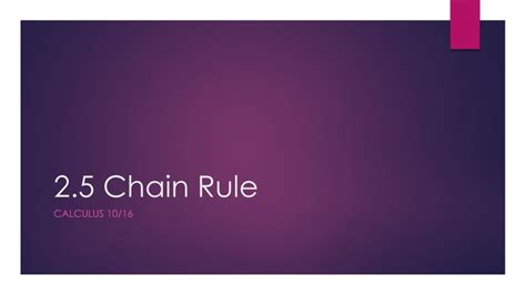 ppt 2 5 chain rule powerpoint presentation free download id 6806192