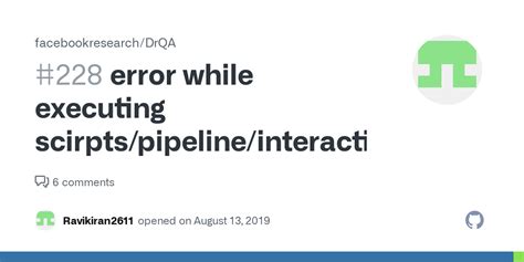 error while executing scirpts pipeline interaction py · issue 228 · facebookresearch drqa · github