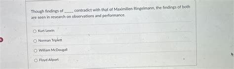 Solved Though Findings Of Q ﻿contradict With That Of
