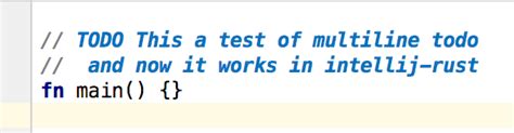 Multiline Todo Comments Not Working · Issue 3126 · Intellij Rust