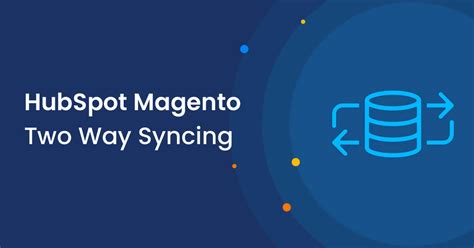 Hubspot Magento Two Way Syncing Makewebbetter