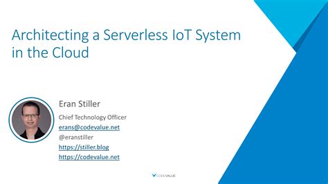 architecting a serverless iot system in the cloud eran stiller