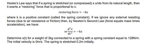Solved Hookes Law Says That If A Spring Is Stretched Or Chegg Com