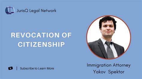 What Happens When Citizenship Is Revoked Yakov Spektor Explains Jurisq