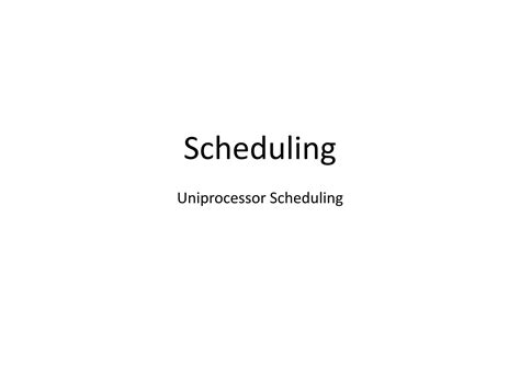 Scheduling Uni Processor Long Term Ppt Operating Systems Computer Software And Applications