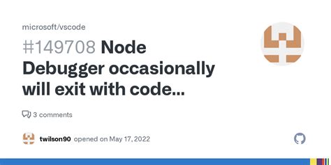 Node Debugger Occasionally Will Exit With Code 3221225477 Immediately After Starting · Issue