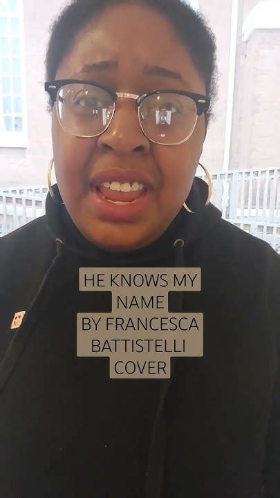 He Knows My Name By Francesca Battistelli Cover Music Christian