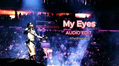My Eyes - Travis Scott [Edit Audio] - YouTube