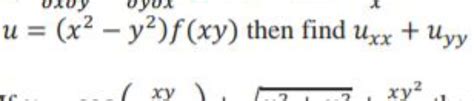 u=(x2−y2)f(xy) then find uxx +uyy | Filo