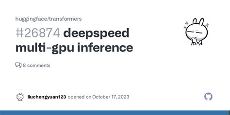 Deepspeed Multi Gpu Inference · Issue 26874 · Huggingfacetransformers