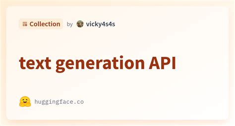 Text Generation Api A Vicky4s4s Collection