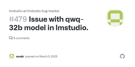Issue With Qwq B Model In Lmstudio Issue Lmstudio Ai Lmstudio Bug Tracker Github