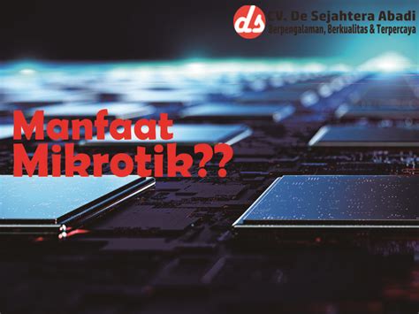 Manfaat Mikrotik Cv De Sejahtera Abadi