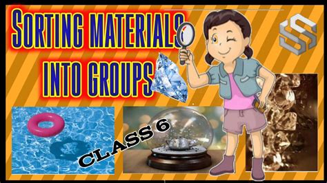 class 6 science sorting materials into groups notes at peggy gertrude blog