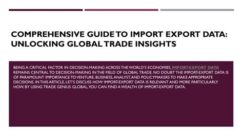 PPT Comprehensive Guide To Import Export Data Unlocking Global Trade Insights PowerPoint