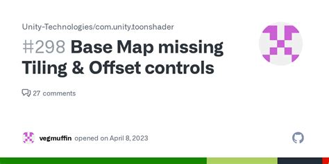 Base Map Missing Tiling Offset Controls Issue Unity Technologies Unity Toonshader