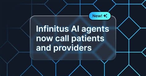 New Infinitus Ai Agents Now Call Patients And Providers Infinitus Infinitus Systems Inc