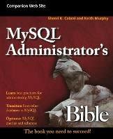 MySQL Administrator s Bible Cabral Sheeri K Książka w Empik