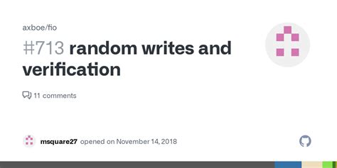 random writes and verification · issue 713 · axboe fio · github