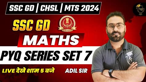 ssc gd chsl mts 2024 maths pyq series set 7 by adil sir youtube