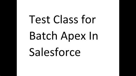 How To Write Test Class For Batch Apex In Salesforce Code Coverage Salesforce Code Coverage