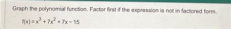 Solved Graph The Polynomial Function Factor First If The Chegg