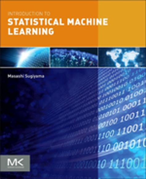 Introduction To Statistical Machine Learning EBook By Masashi Sugiyama EPUB Rakuten Kobo