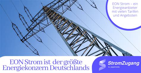 EON als Grundversorger und Ökostromanbieter in