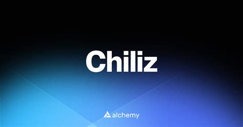 Chiliz Nft Dapps Alchemy