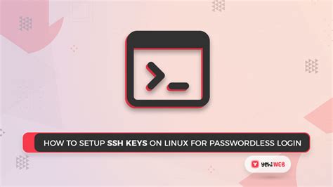 How To Setup Ssh Keys On Linux For Passwordless Login Easy Steps Yehi Web