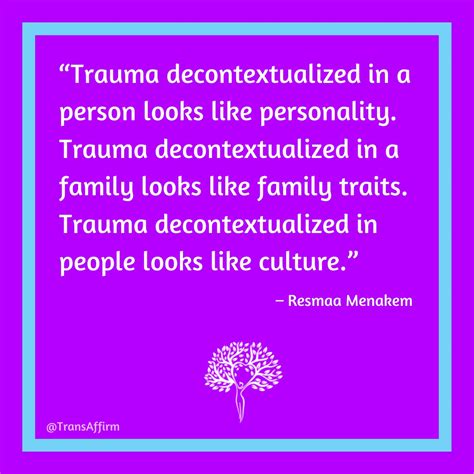 Quote By Resmaa Menakem Colette Lord Phd