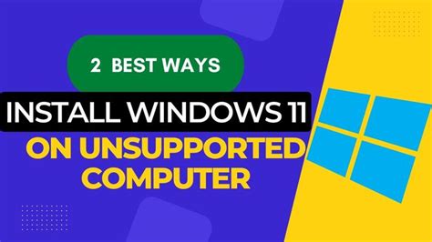 How To Install Windows 11 On Unsupported Pc With 2 Easiest Methods