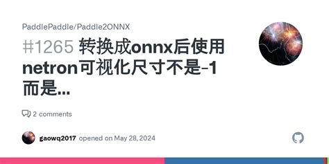 转换成onnx后使用netron可视化尺寸不是 1而是p2o Dynamicdimension 0 5 · Issue 1265 · Paddlepaddle Paddle2onnx