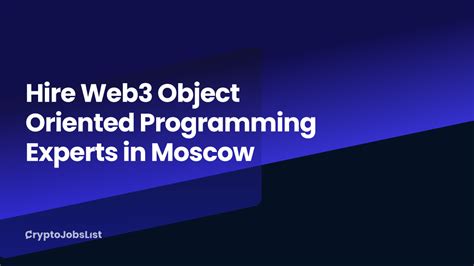 Hire Web3 Object Oriented Programming Experts In Moscow 36 Profiles June 2024