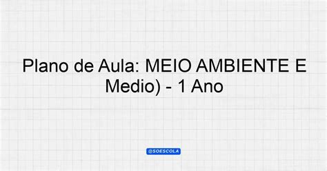Plano De Aula Meio Ambiente E As MudanÇas Climaticas Ensino Médio