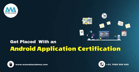 Get Placed With An Android Application Certification Application
