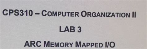 cps310 computer organization lab 3 arc memory