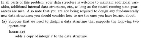 Solved In All Parts Of This Problem Your Data Structure Is Chegg Com