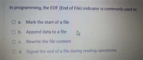 Solved In Programming The Eof End Of File ﻿indicator Is
