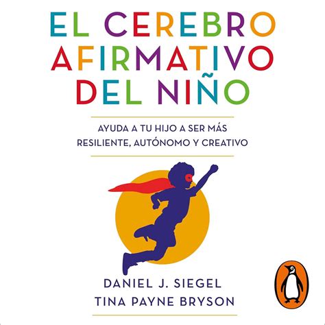 El Cerebro Afirmativo Del Niño Yes Brain Ayuda A Tu Hijo