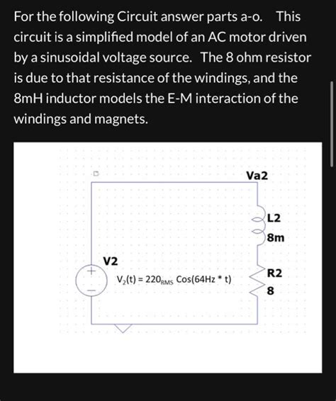 Solved For The Following Circuit Answer Parts A O This Chegg Com