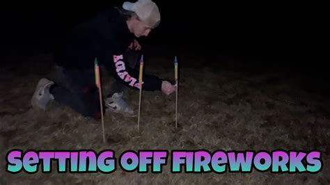 Setting Off Fireworks Youtube