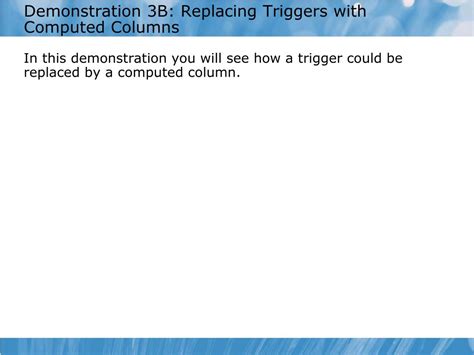 Ppt Module 15 Responding To Data Manipulation Via Triggers Powerpoint Presentation Id 2867728