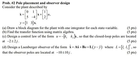 Solved X U Prob Pole Placement And Observer Design Chegg Com
